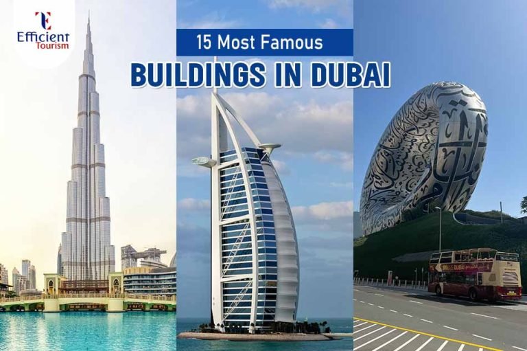 15 Most Famous Buildings in Dubai as on 2025